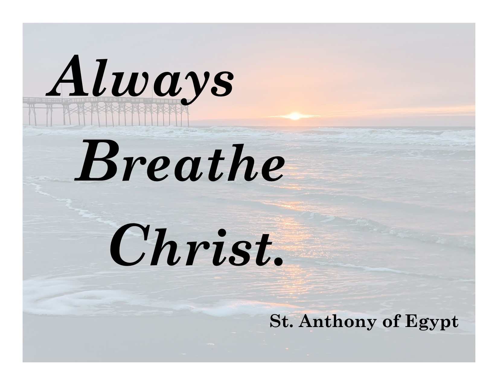 Always Breathe Christ – My Pastoral Ponderings