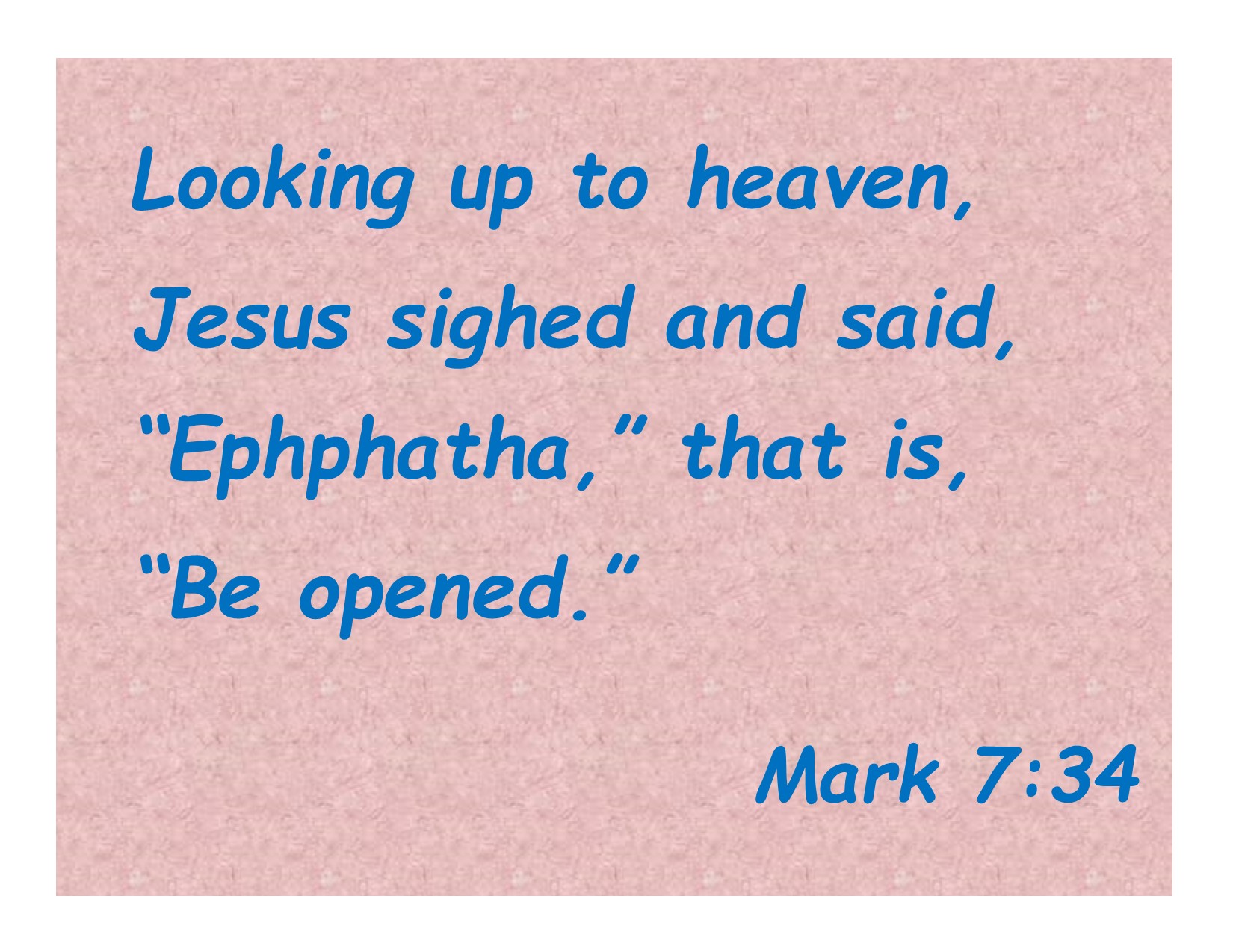 Ephphatha, Be Opened: My Sermon on Mark 7:24-37 – My Pastoral Ponderings